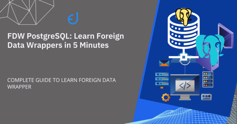 Best Way to Learn Foreign Data Wrappers in PostgreSql